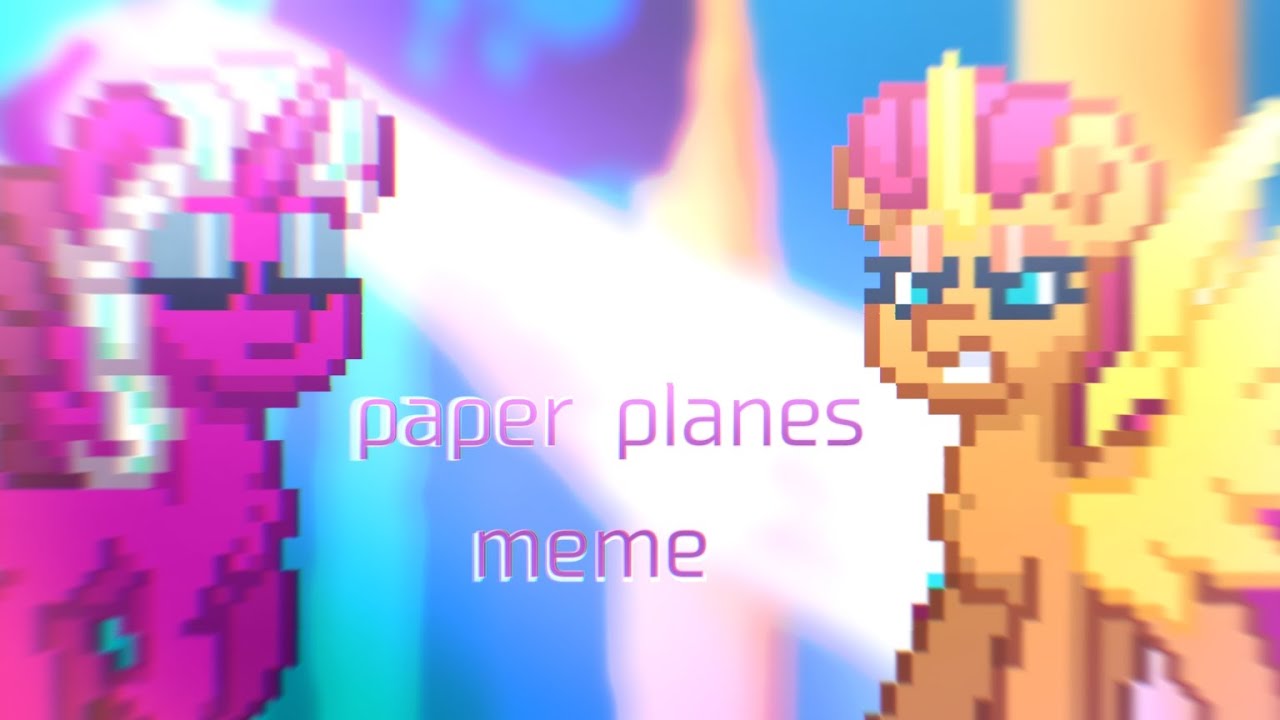 PAPER PLANES // ||meme pony town en animation ||• - YouTube Music