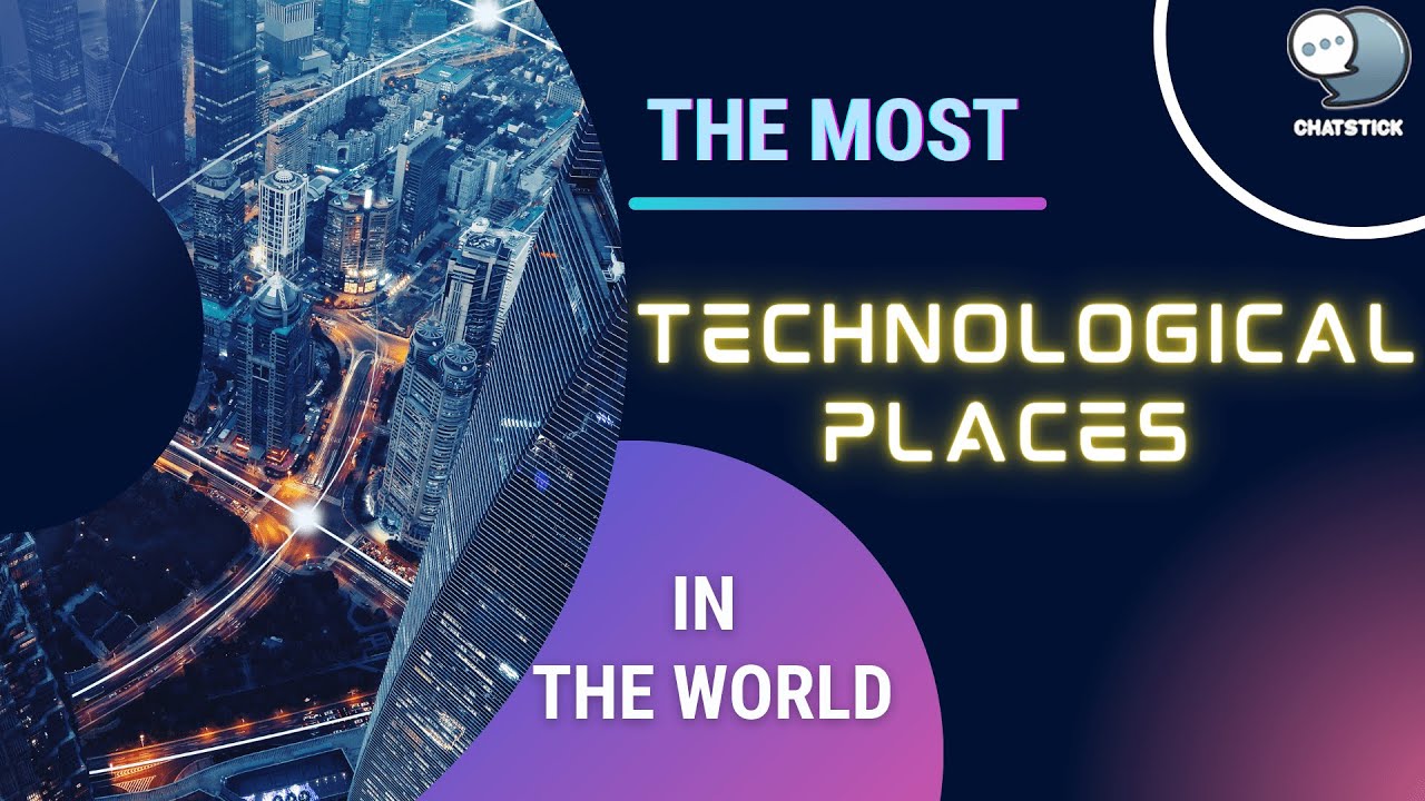 The Most Technological Places in the World - YouTube