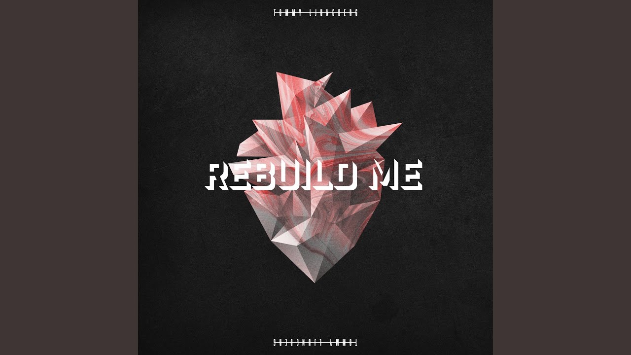 Rebuild Me - YouTube