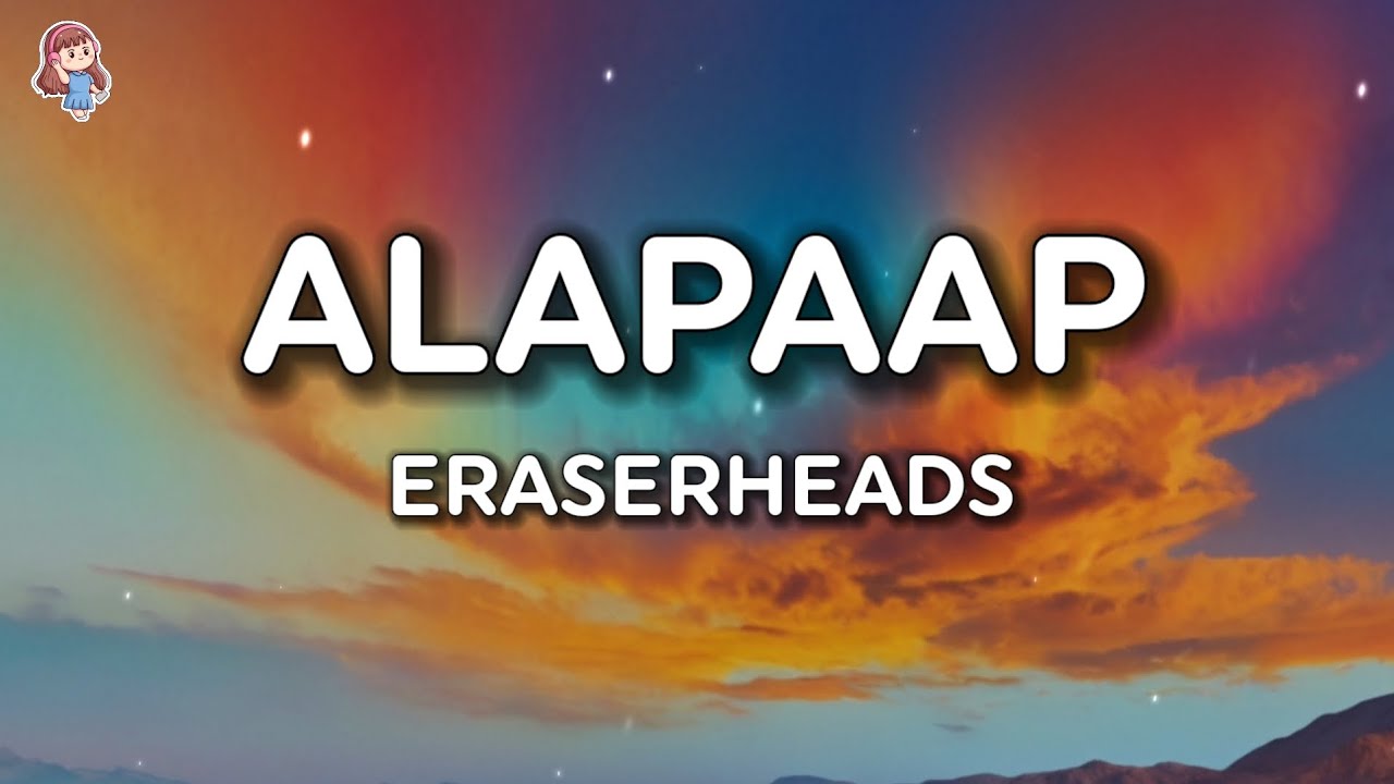 Eraserheads - Alapaap (Lyrics) - YouTube