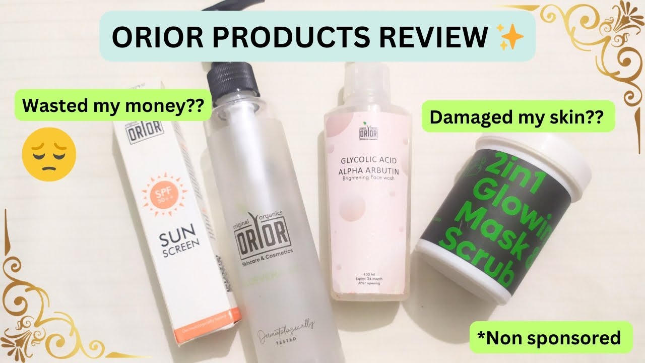 Orior Products Review #Oriorproducts #Oriorsunscreen #facewash # ...