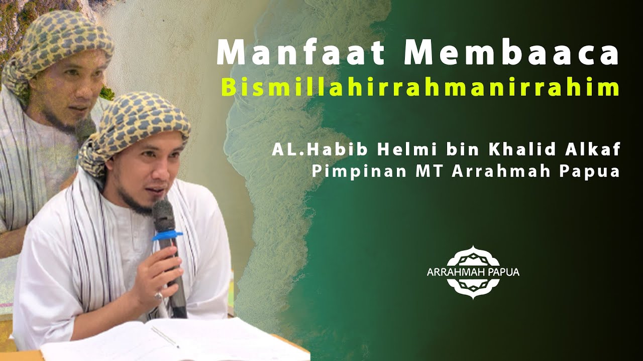 Manfaat Membaaca & Keuntungan Bismillahirrahmanirrahim - Al.Habib Helmi ...