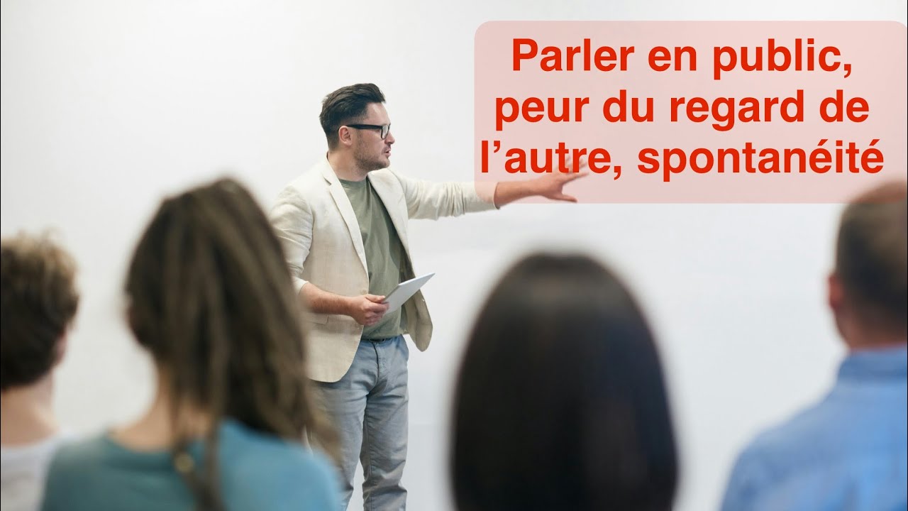 Peur de parler en public, difficultés à s’exprimer - YouTube