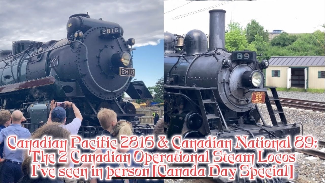 CP 2816 & CN 89: The 2 Canadian Operating Steam Locos I’ve seen in ...