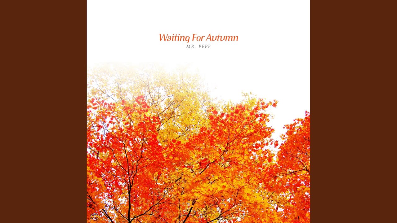 Waiting For Autumn - YouTube Music