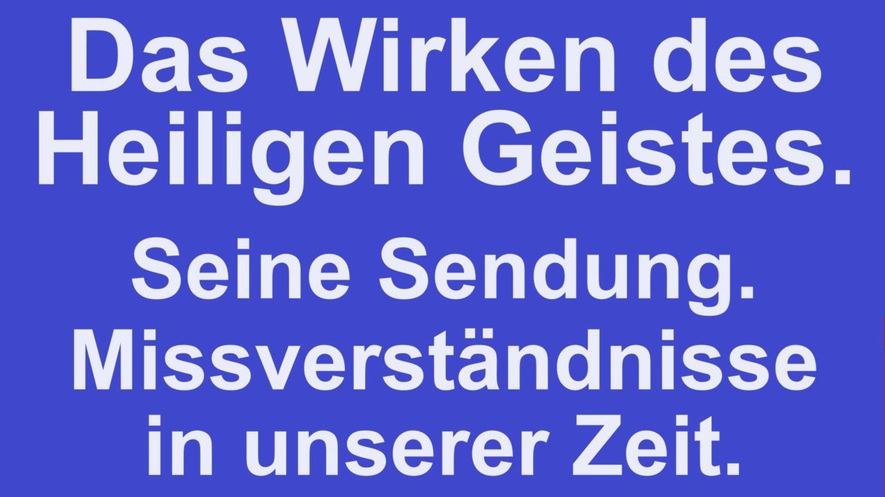 Das Wirken des Heiligen Geistes. Aus einem wichtigen Grund wurde Gottes ...