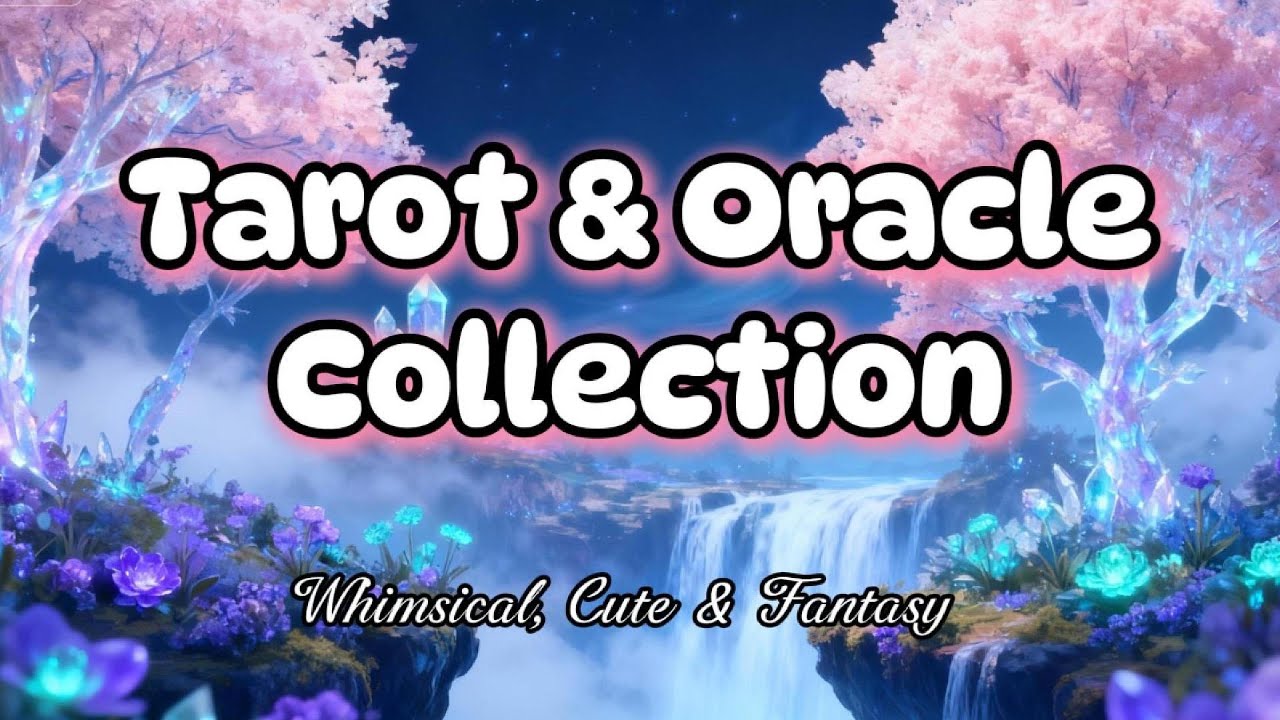 Beautiful Tarot & Oracle Deck Collection | Whimsical, Cute & Fantasy - YouTube