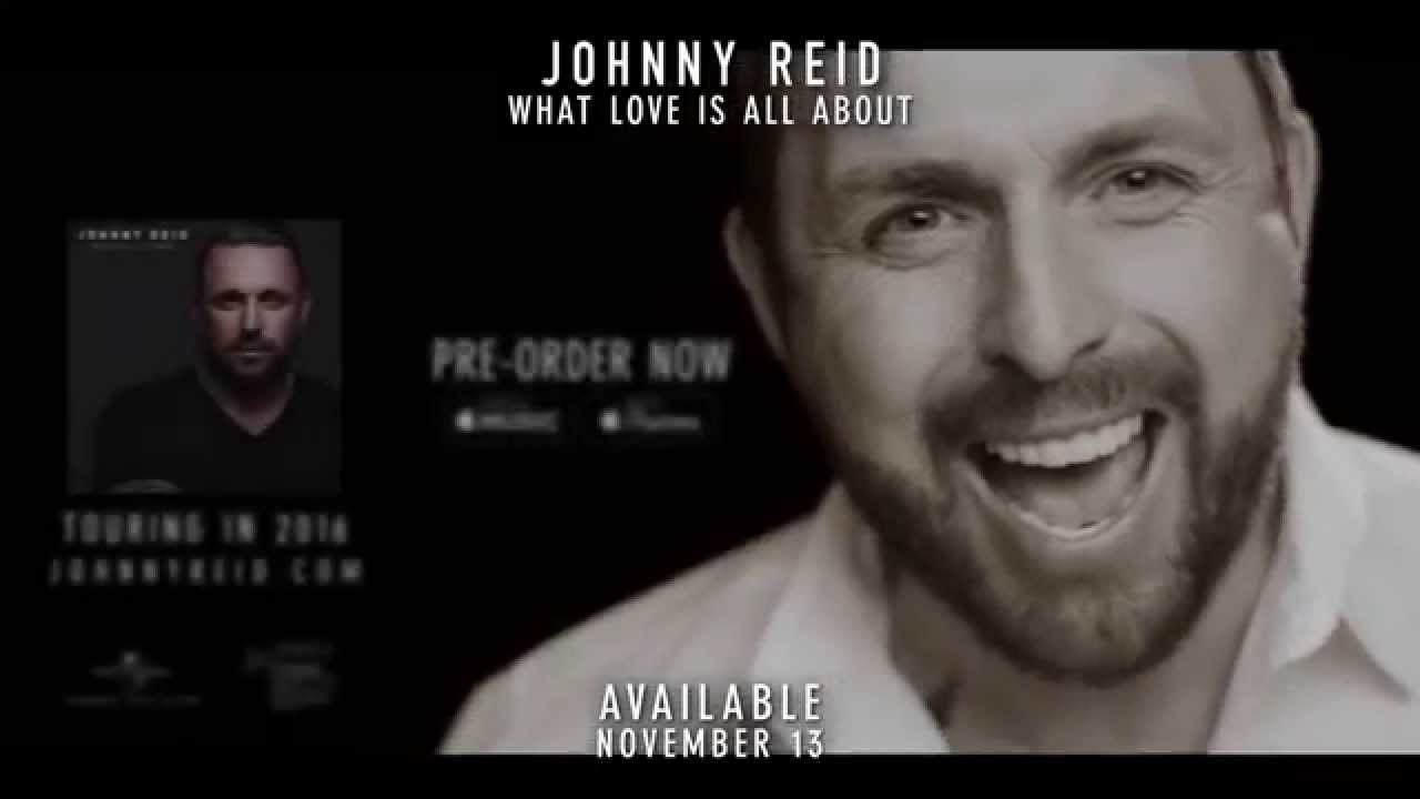 Johnny Reid - What Love Is All About - New Album November 13 - YouTube