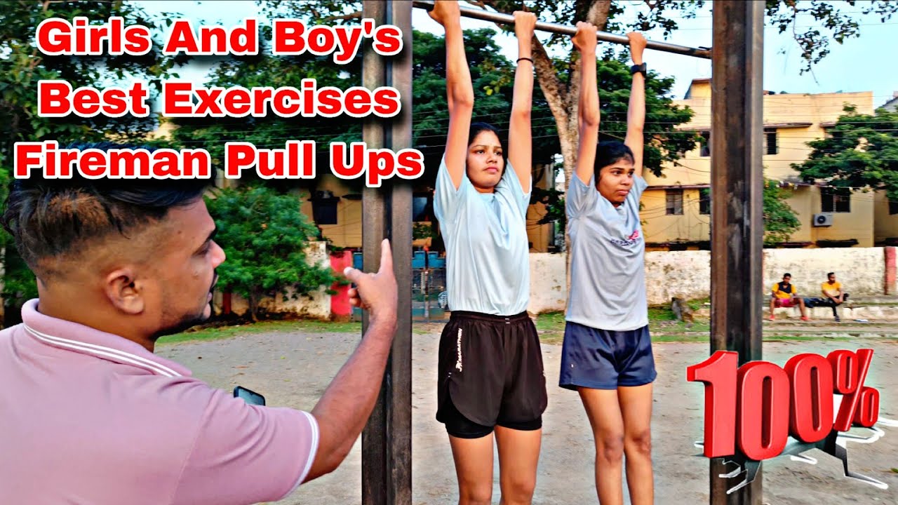 Fireman Pull Ups Best Exercises Girls And Boys 💯 Fireman Physical ...