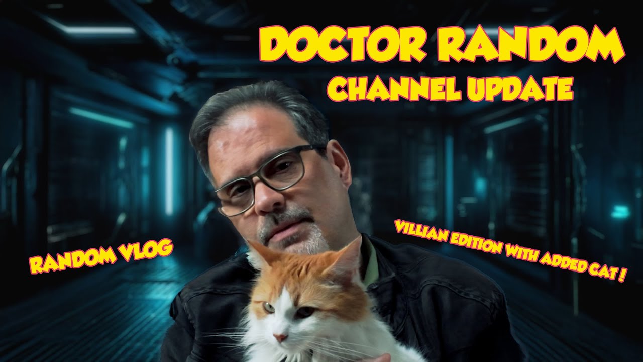 Doctor Random's Channel Update Vlog Thing - YouTube