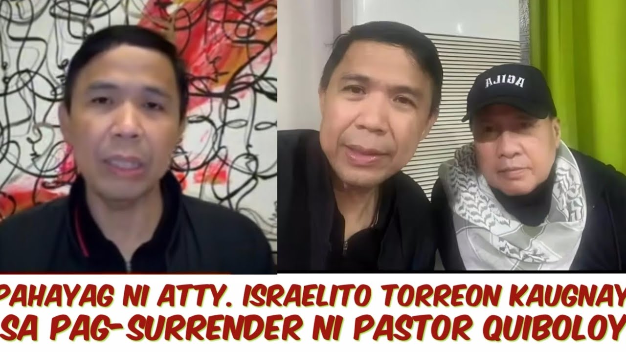 Atty. ISRAELITO TORREON KAUGNAY SA PAG-SURRENDER ni Pastor APOLLO C ...
