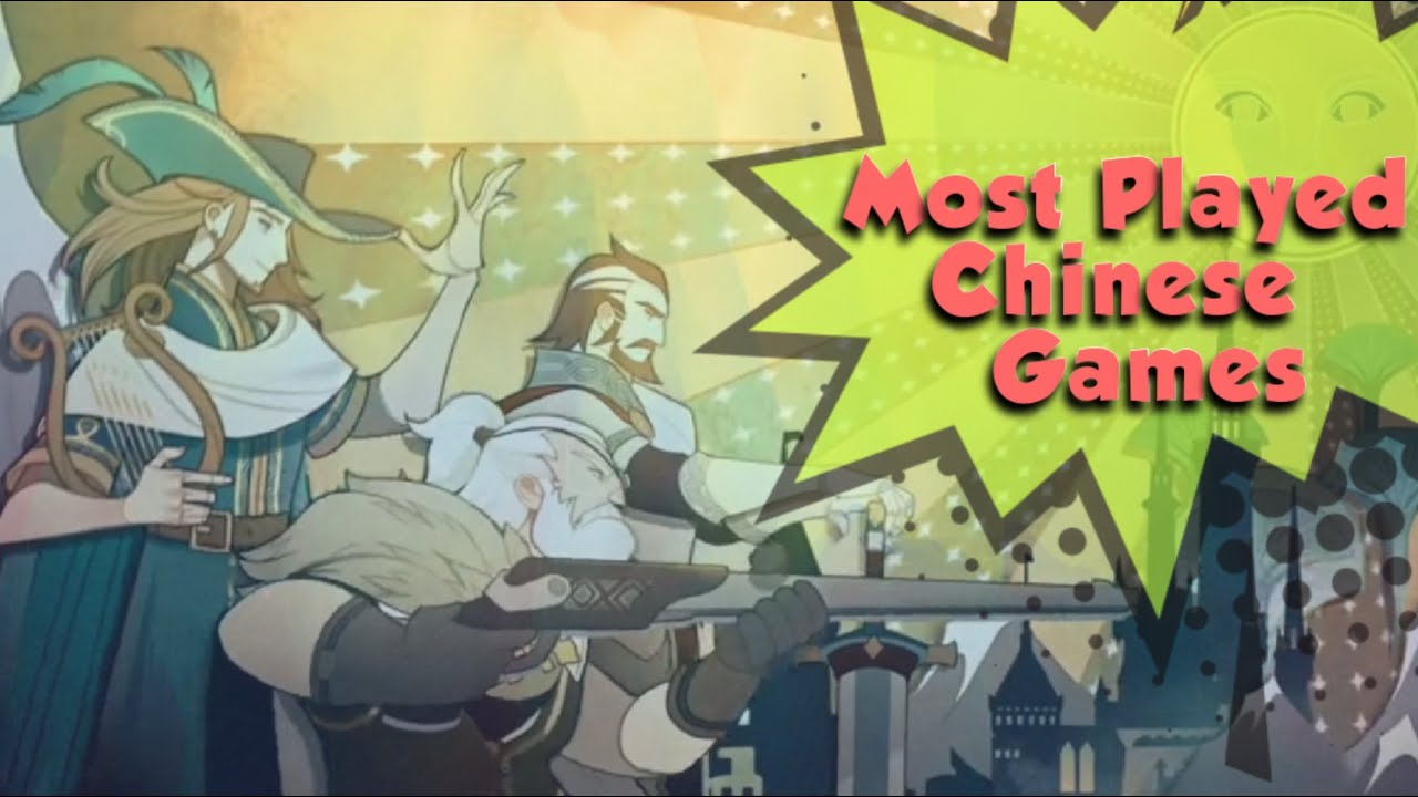 Most Played Chinese Games - YouTube