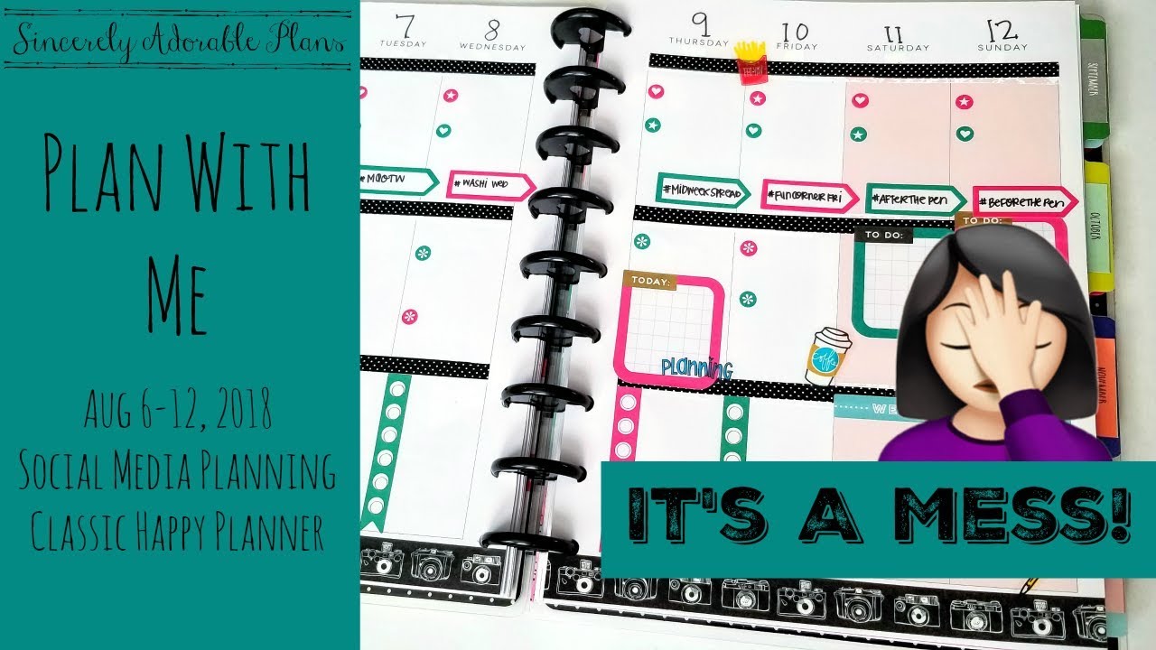 MESSY Plan With Me - Aug 6-12, 2018 - Classic Happy Planner - Social ...