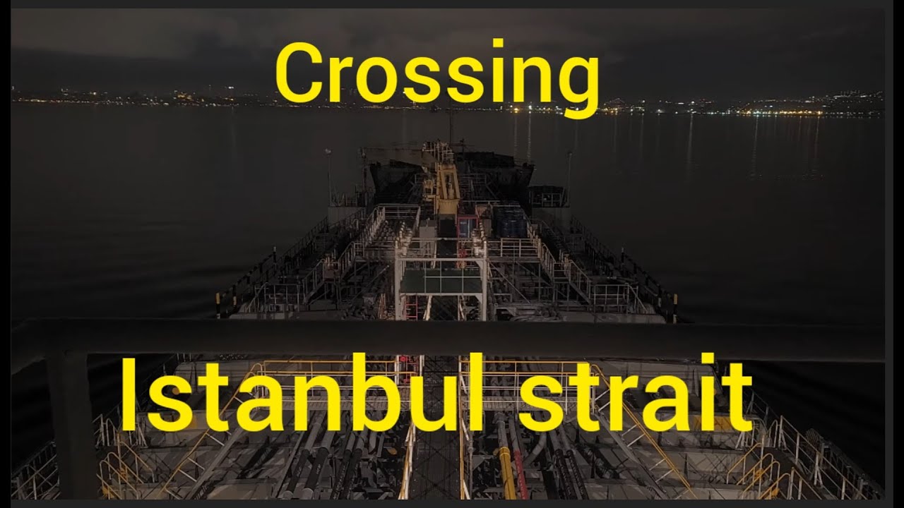 ISTANBUL STRAIT CROSSING || BOSPHORUS STRAIT #merchantnavy #travel # ...