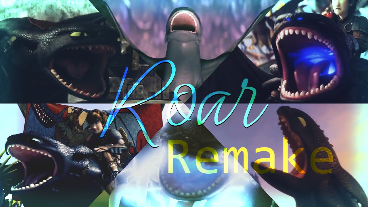HTTYD|| Roar [Katy Perry] •Remake• (Read description) - YouTube