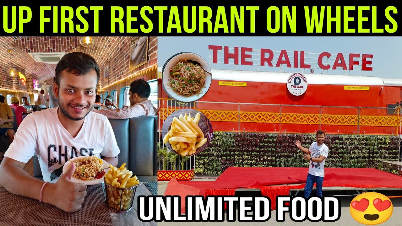 The Rail Cafe Bareilly * Uttar Pradesh First RAIL THEME RAIL RESTAURANT ...
