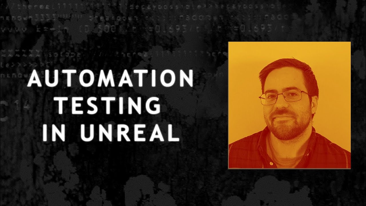 Ivan Vanev Automation Game Testing In Unreal Engine Youtube