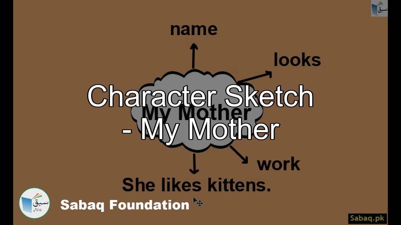 Character Sketch - My Mother, English Lecture | Sabaq.pk - YouTube