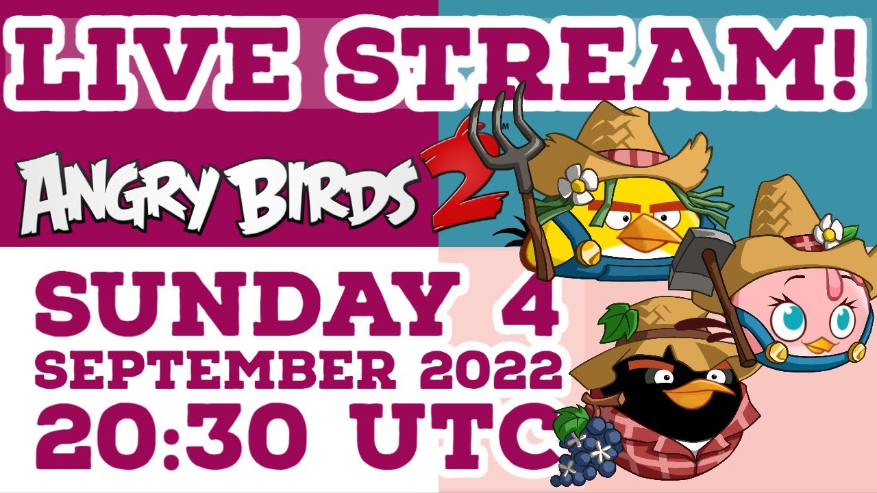 Angry Birds 2 Live Stream Sunday September 4th 20:30 UTC - YouTube