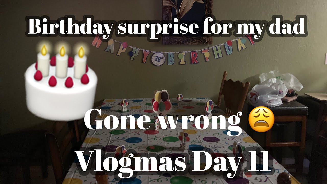 Birthday surprise party gone wrong !!/Vlogmas day 11 - YouTube
