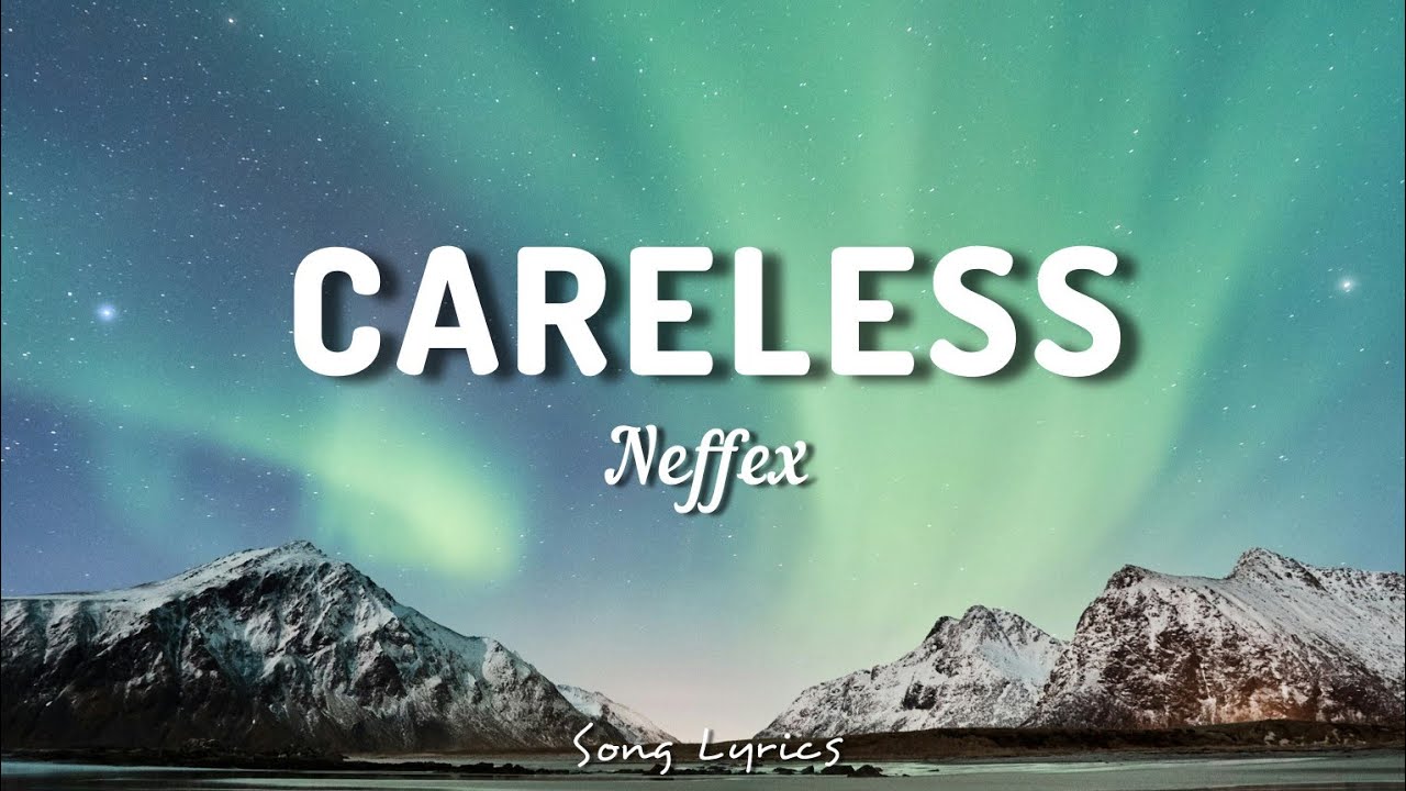 Careless - NEFFEX [Lyrics Video] - YouTube