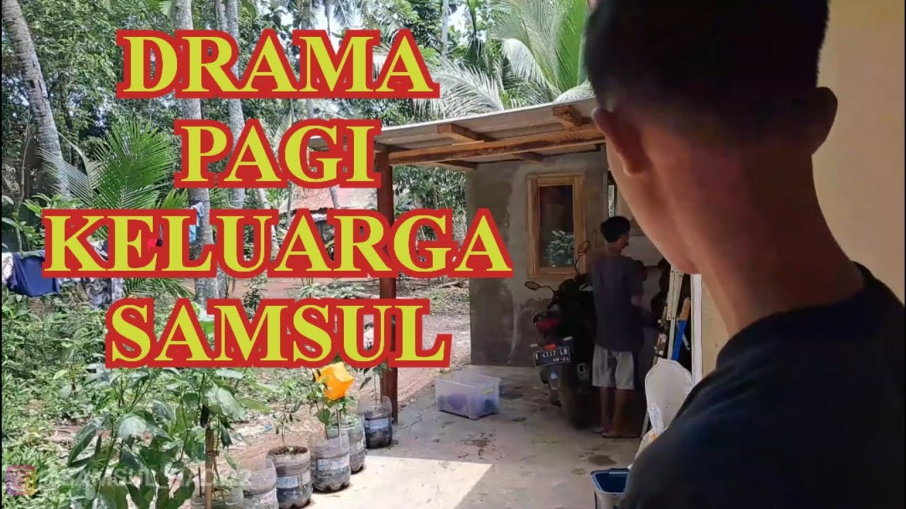 DRAMA PAGI DI KELUARGA SAMSUL - YouTube
