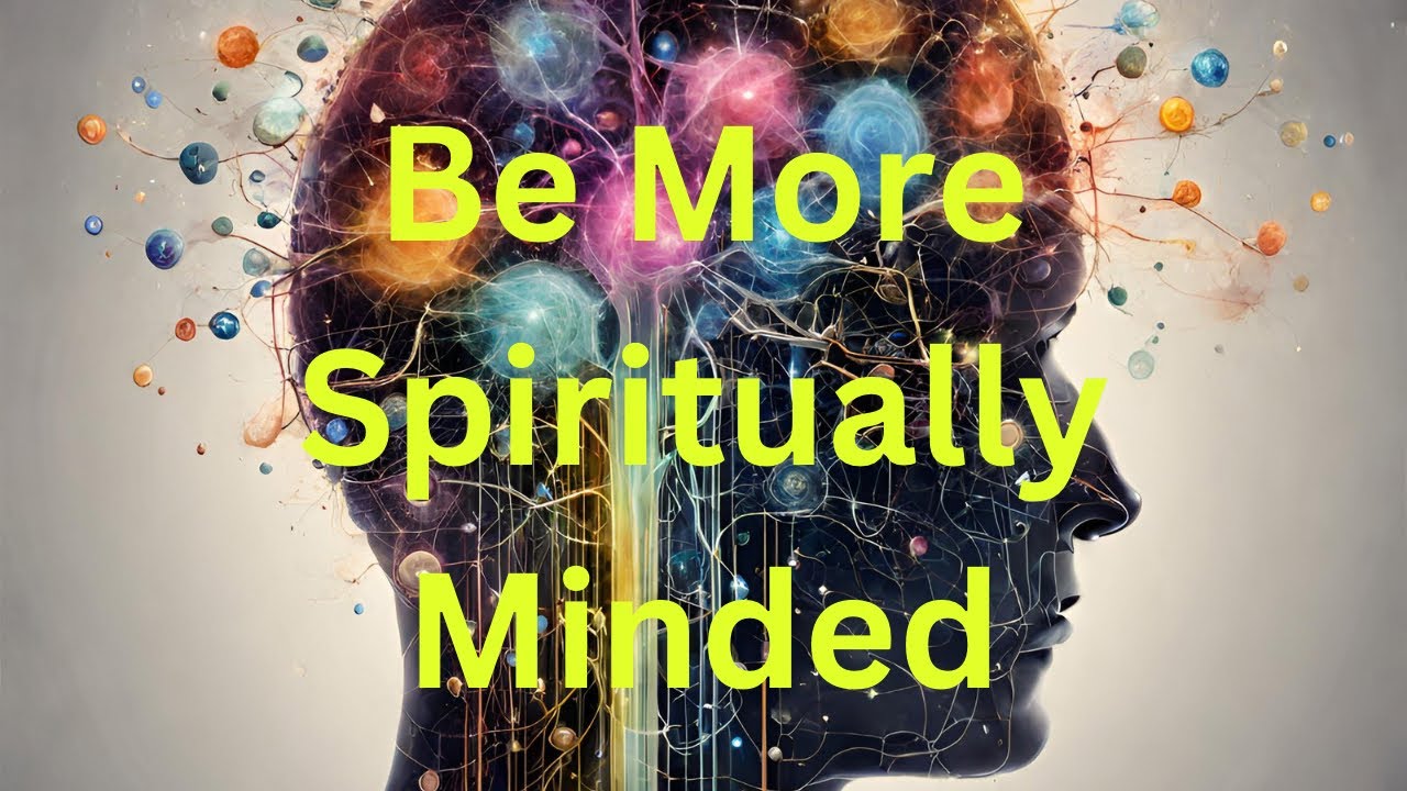 Be More Spiritually Minded (Sunday March 17, 2024) - YouTube