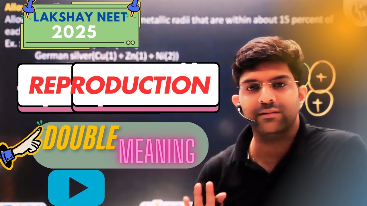 REPRODUCTION DOUBLE MEANING || MOHIT DADHEECH SIR INORGANIC CHEMISTRY ...