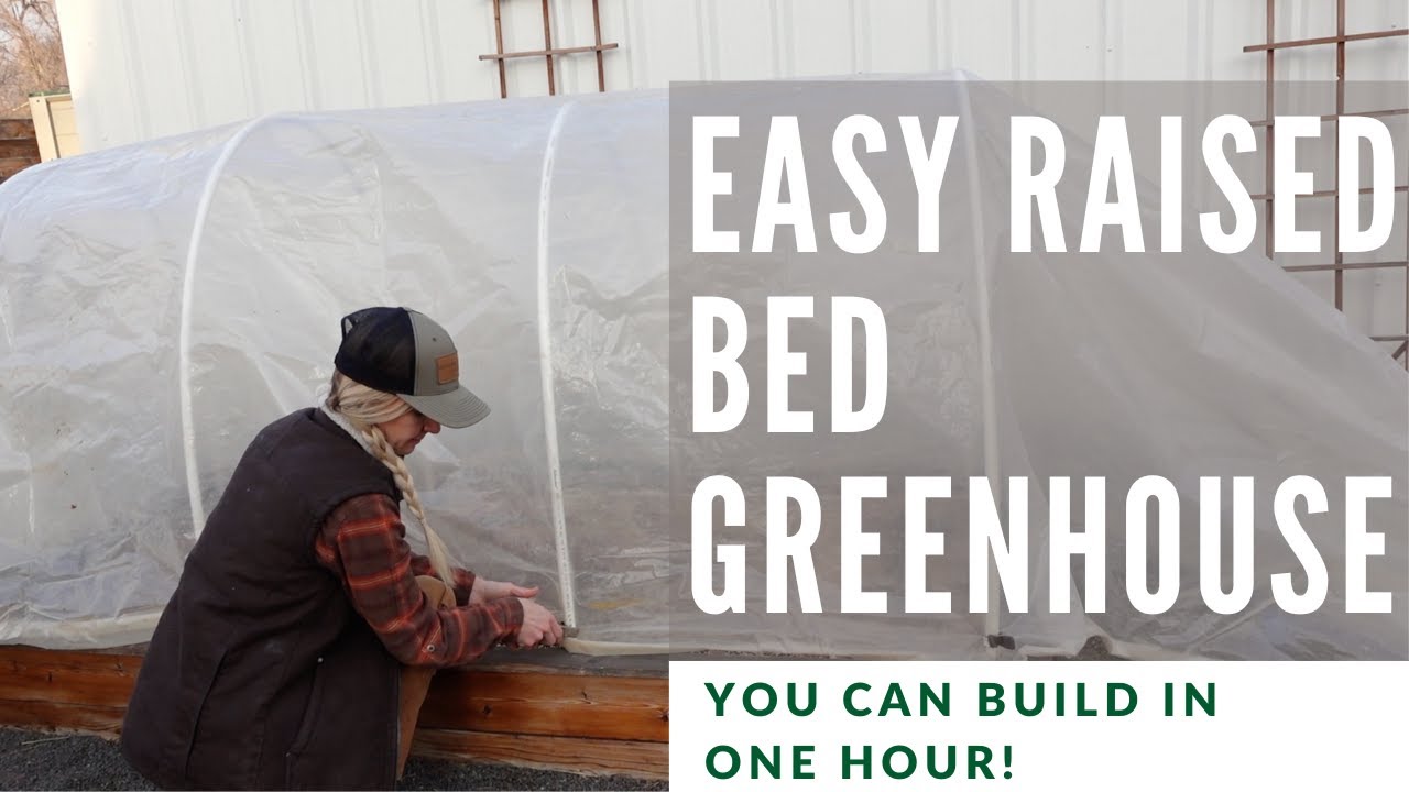 Build your own small greenhouse on a raised bed! - YouTube