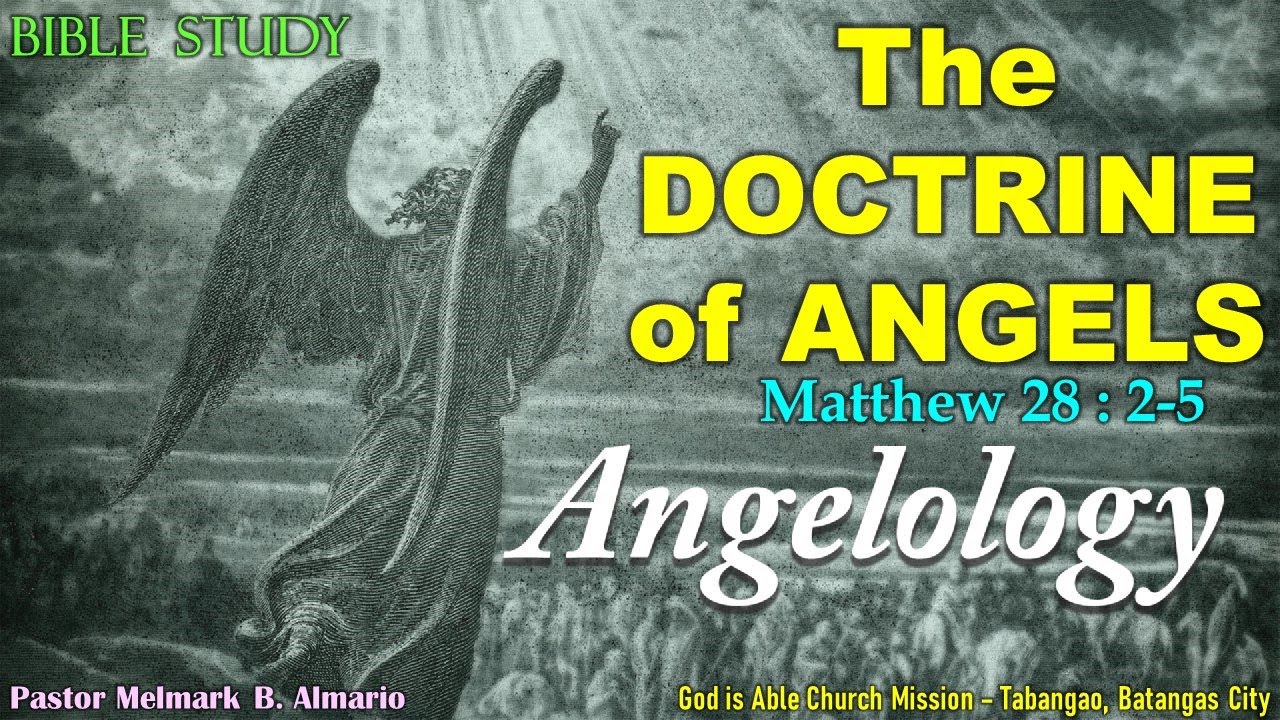 ANGELOLOGY - Doctrine of Angels (Matthew 28:2-5)- Bible Study - Pastor ...