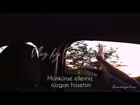 acemi fotoğraf çekimi📷 •araba yolculuğu✨•gün batımı •su kenarı •doğumgünü  -vlog4