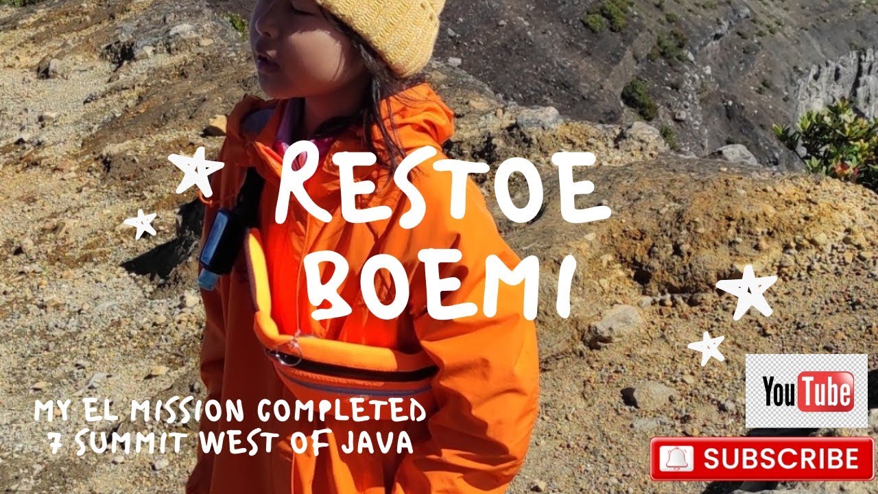 Restoe Boemi || My El || Mission Completed || 7 Summits West Java - YouTube