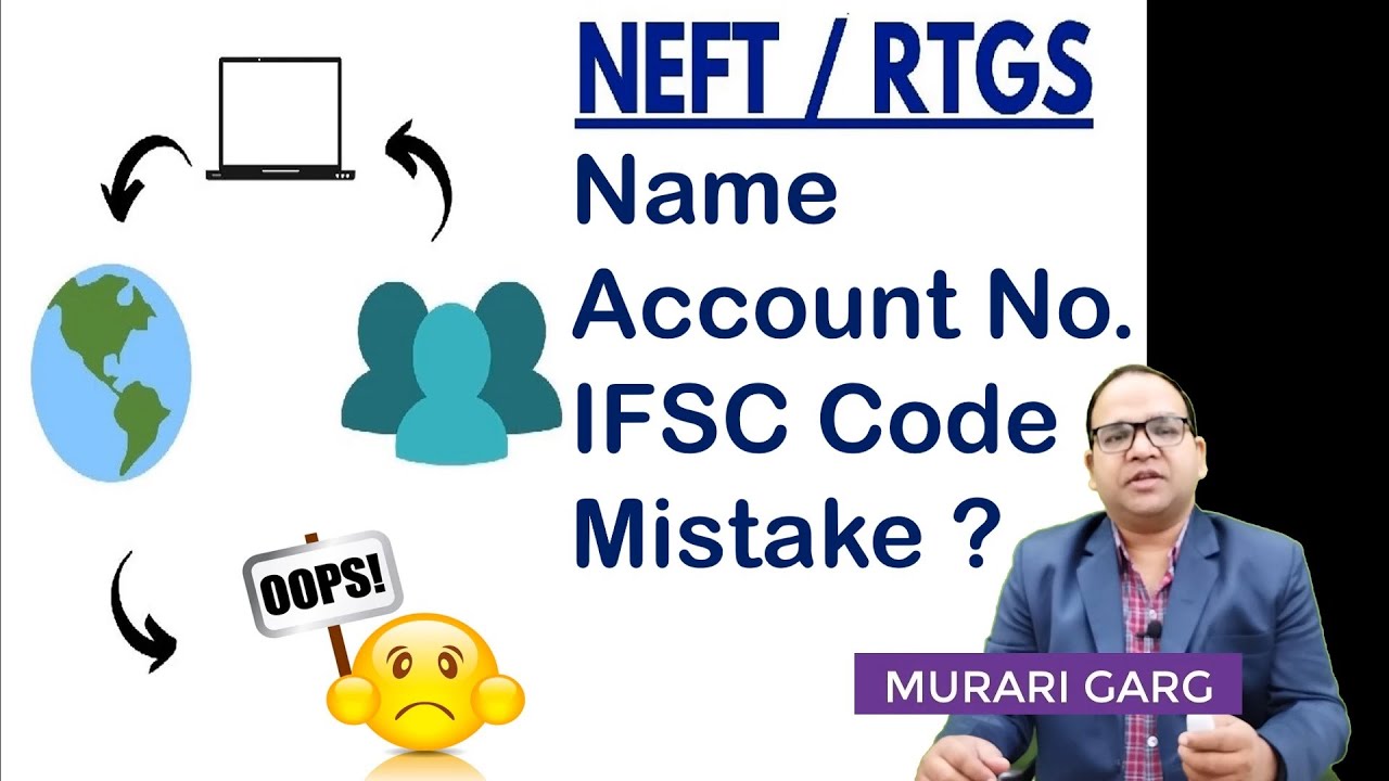 NEFT RTGS IMPS with wrong bank account number , IFSC Code or ...