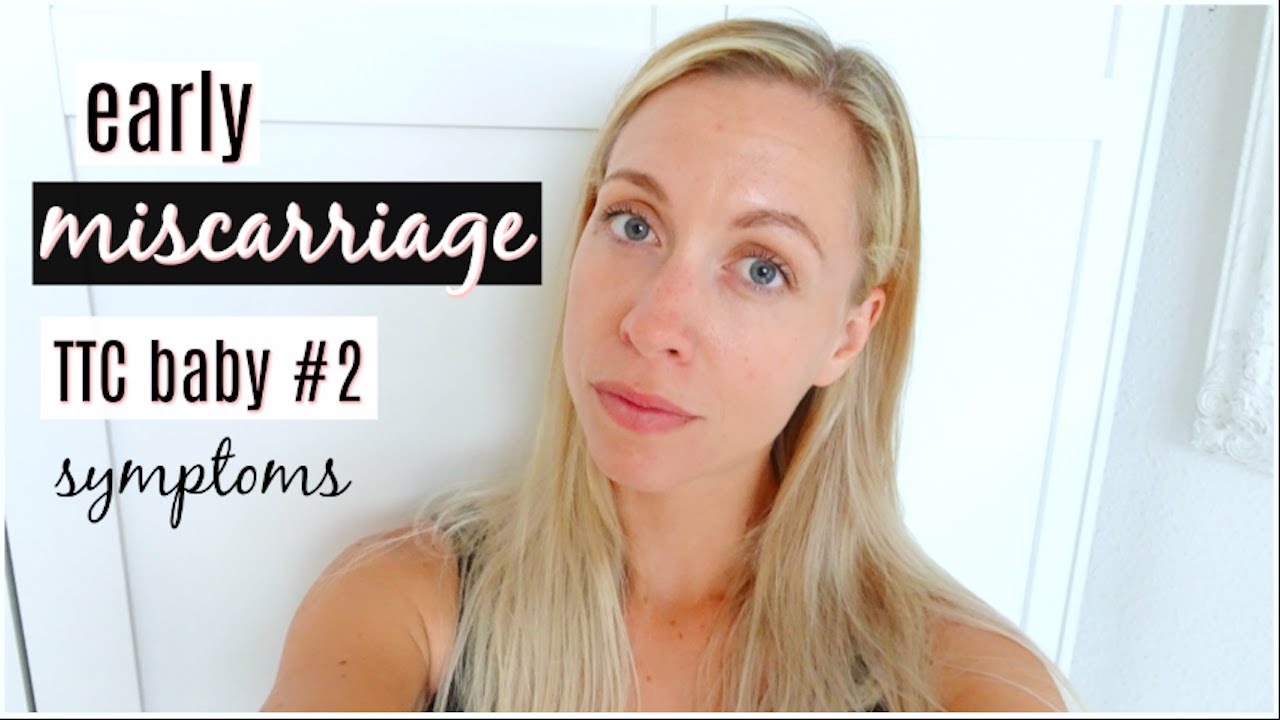 EARLY MISCARRIAGE / SYMPTOMS/ TTC UPDATE / BABY NUMBER 2 / 2019 - YouTube