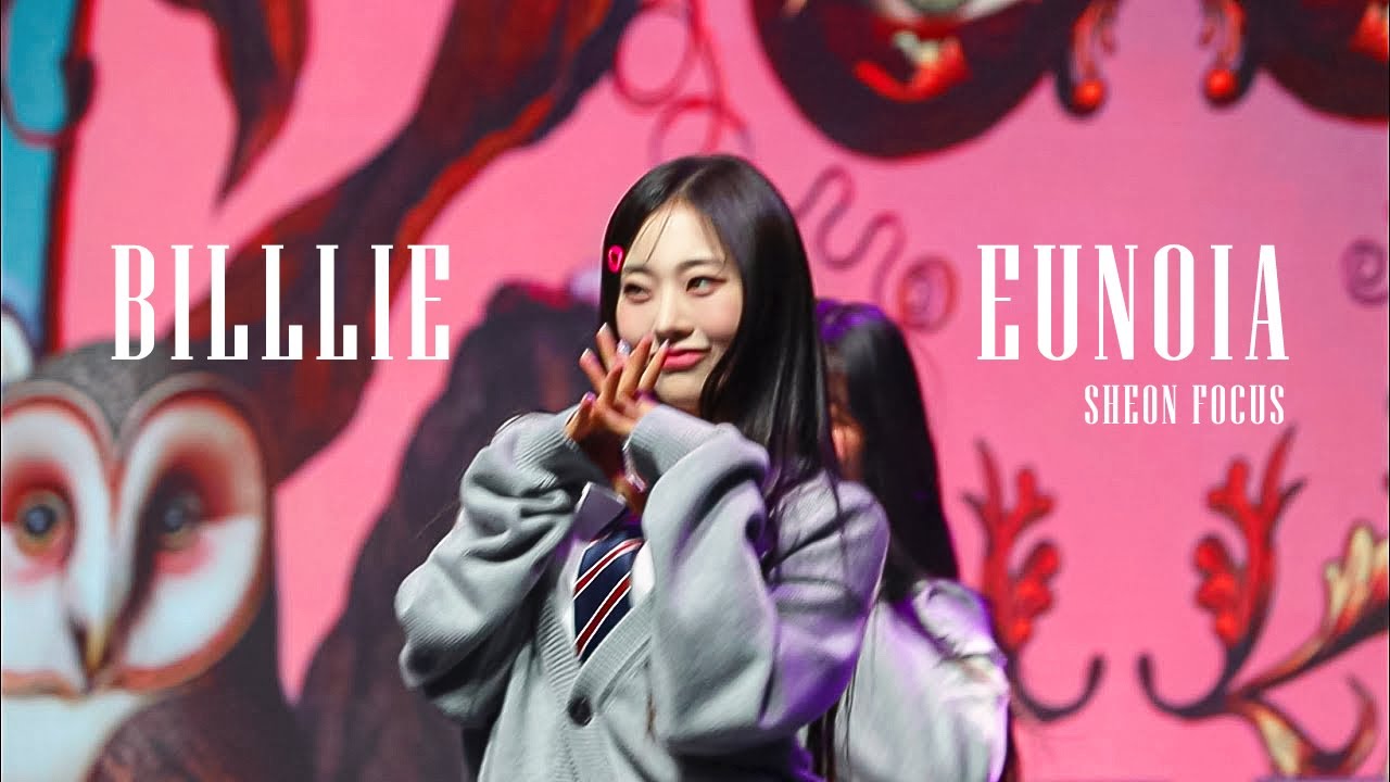 230328 빌리(Billlie) 션 SHEON 직캠 - EUNOIA @'EUNOIA' SHOWCASE - YouTube