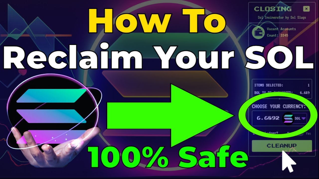 How To Reclaim Your Solana | Burn Vacant Token Accounts 100% Safe | Get ...