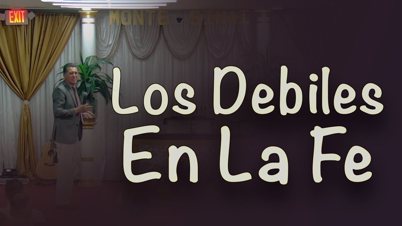 LOS DEBILES EN LA FE | PASTOR PABLO BONILLA - YouTube LOS DEBILES EN LA FE | PASTOR PABLO BONILLA - YouTube