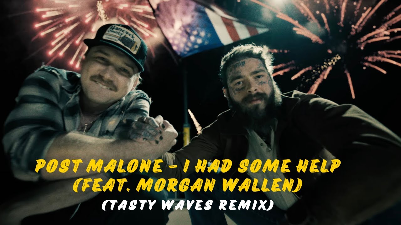 Post Malone - I Had Some Help (feat. Morgan Wallen) - (Tasty Waves ...