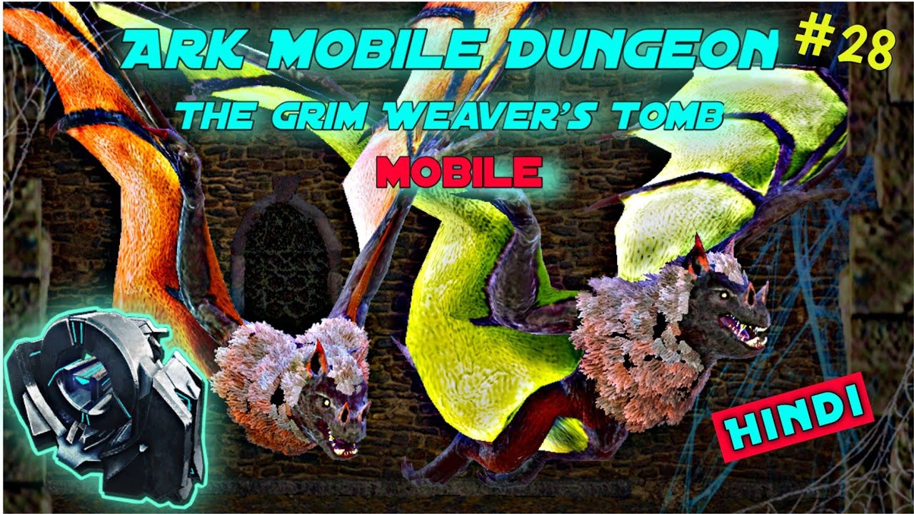 Ark Mobile Dungeon Run Hindi The Grim Weaver's Tomb With Lava Wall Trap ...
