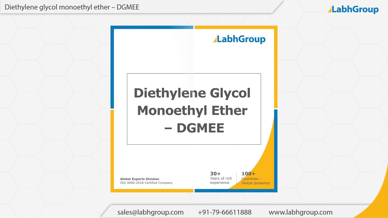 Diethylene glycol monoethyl ether – DGMEE | Labh Group - YouTube