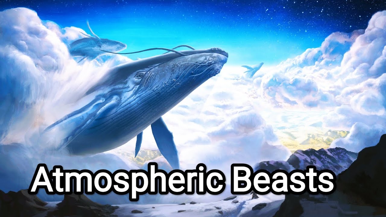 Atmospheric Beasts: Giant Creatures Flying in the Sky - YouTube