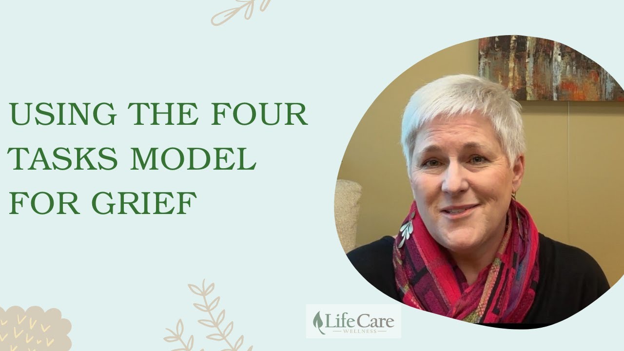 Using the Four Tasks Model for Grief - YouTube