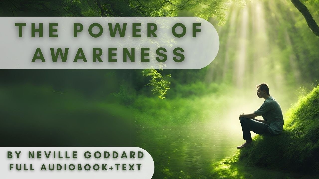 THE POWER OF AWARENESS by Neville Goddard: FullAudiobook with Text ...