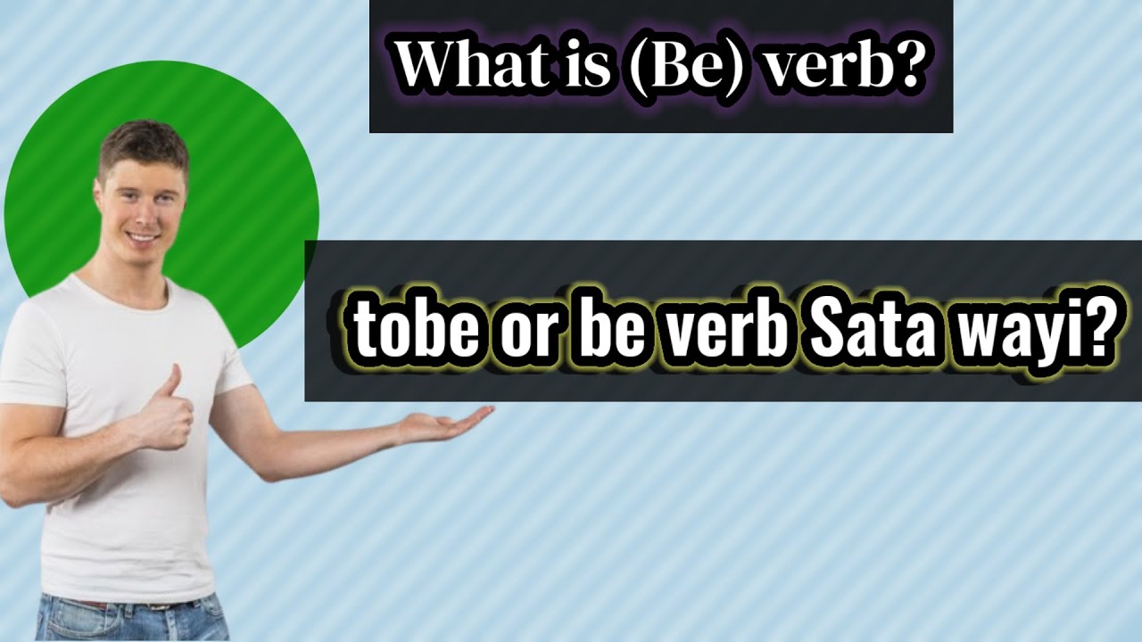 What is tobe verb? Or what is Be verb? - YouTube