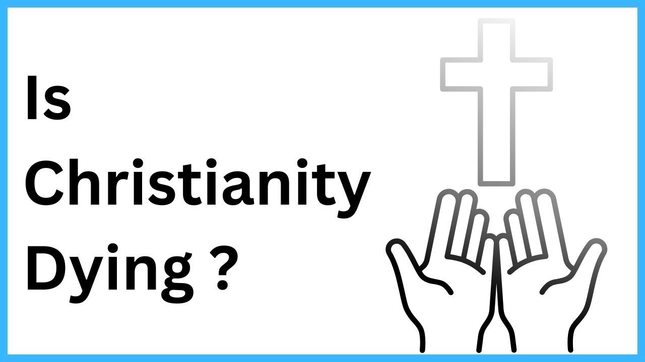 the decline of faith : is Christianity dying and disappearing ...