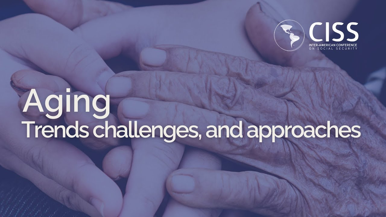 Aging: trends challenges, and approaches - YouTube