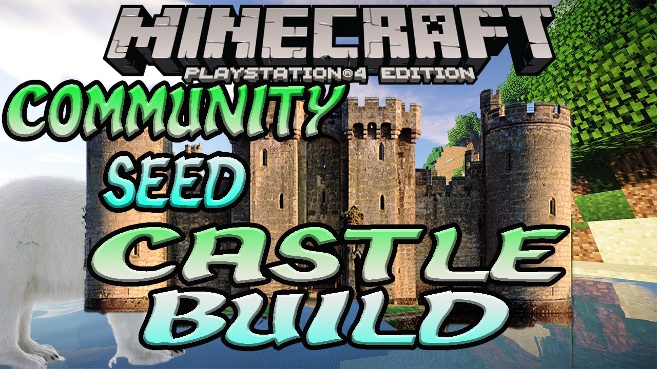 Castle Build | Minecraft Community Seed PS4 - YouTube