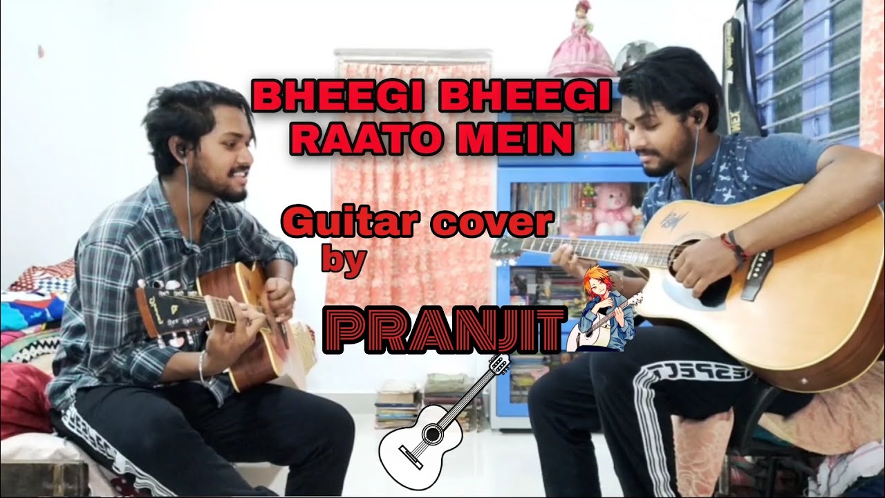 Bheegi bheegi raato mein // guitar lesson(chords+tabs) by PRANJIT BAISHYA - YouTube