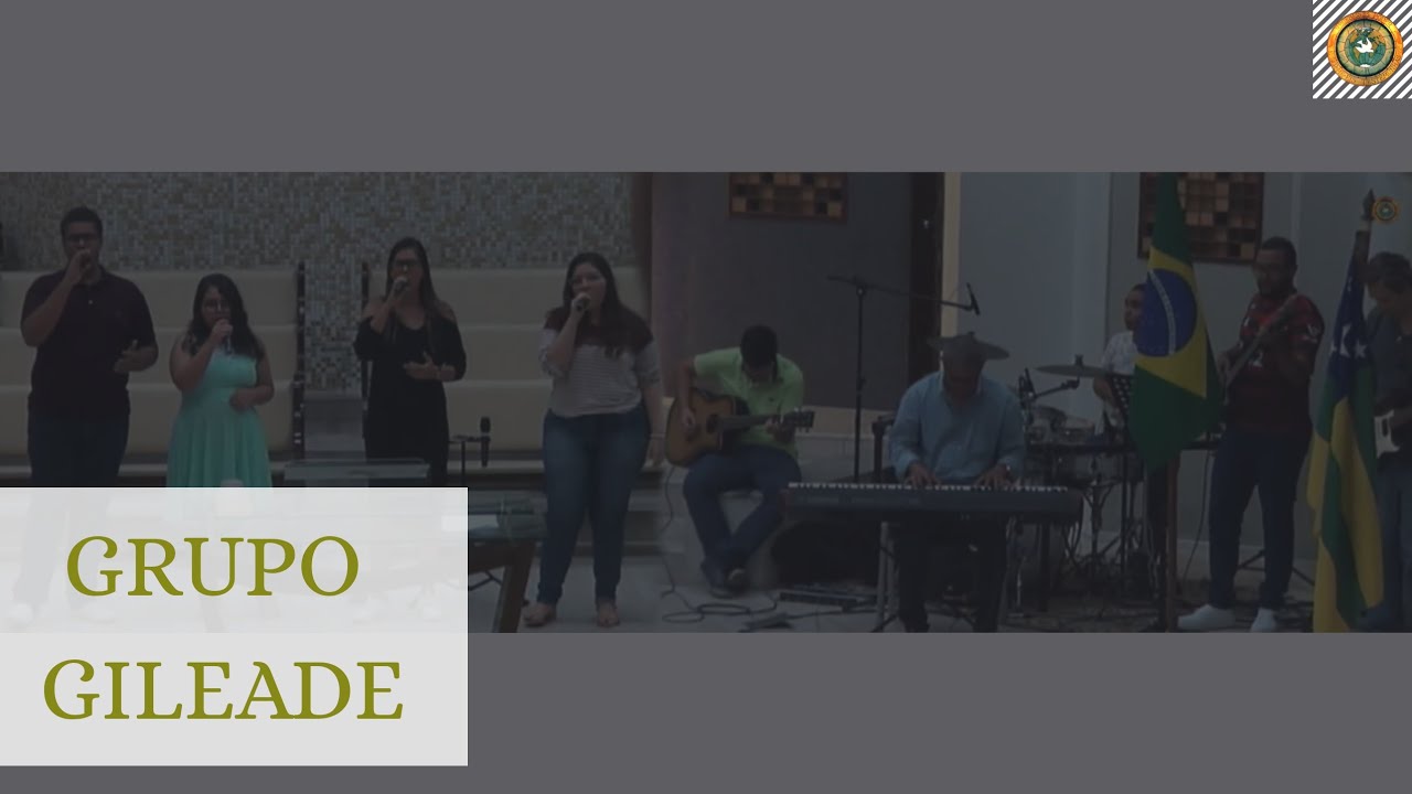 GRUPO GILEADE | PARTICIPAÇÃO MUSICAL - YouTube