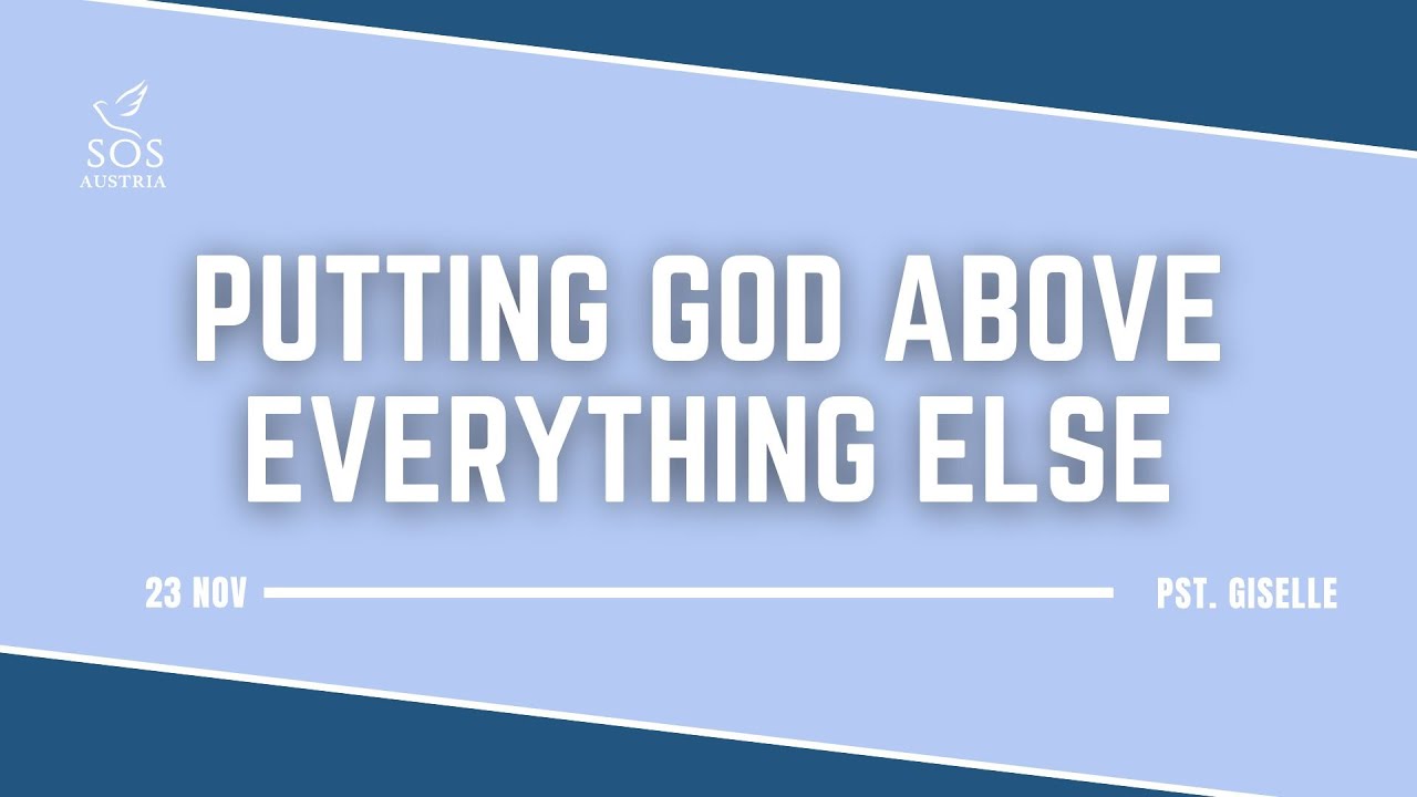 Putting God Above Everything Else [Pst. Giselle] | School Of The Spirit ...
